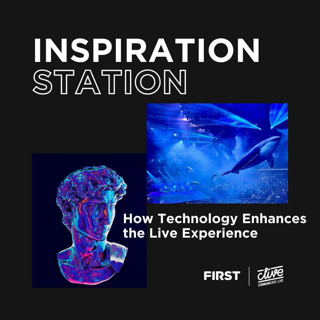 How Technology Enhances the Live Experience | FIRST Agency